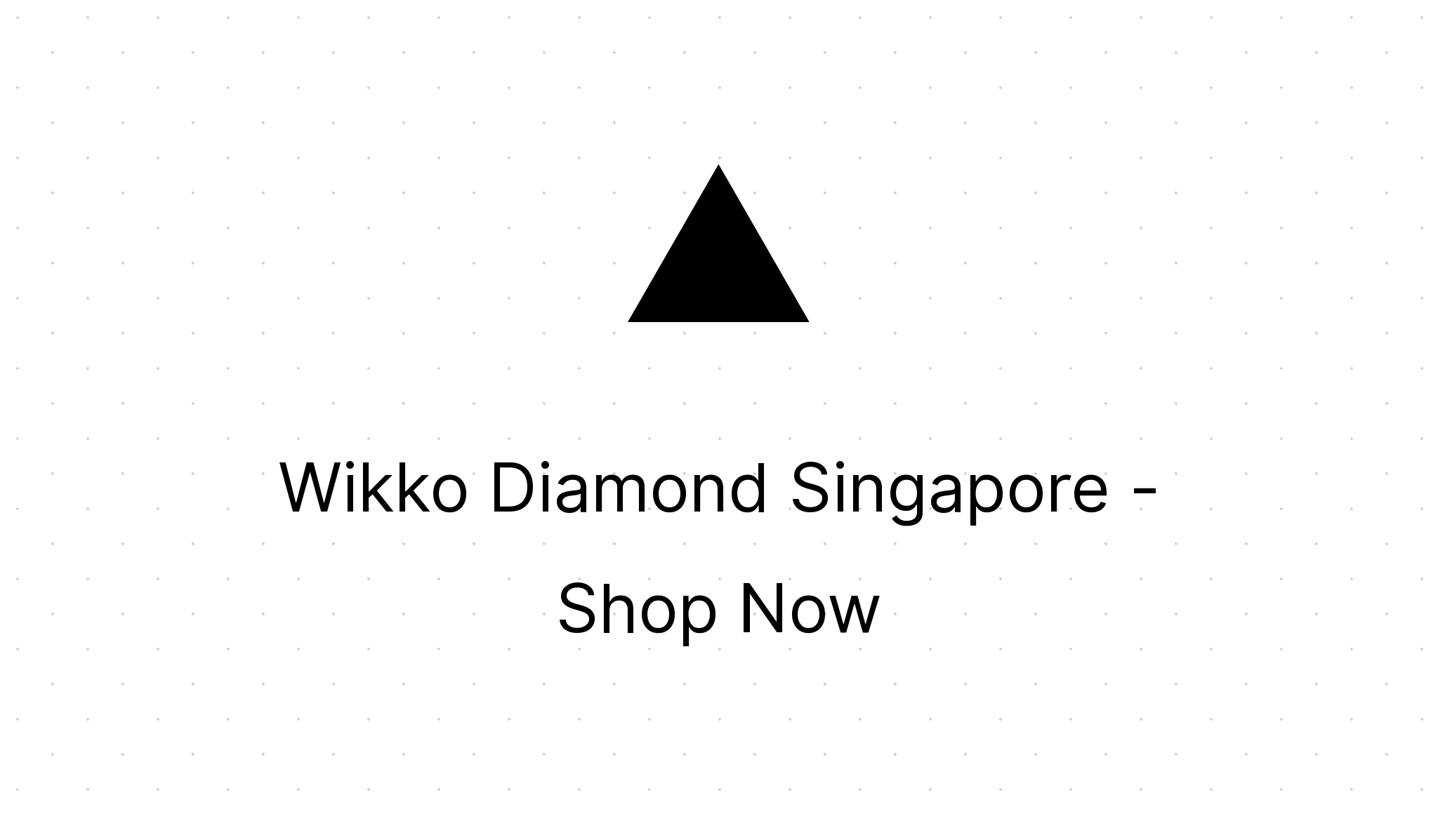 Wikko Diamond Singapore - Shop Now - Eezee